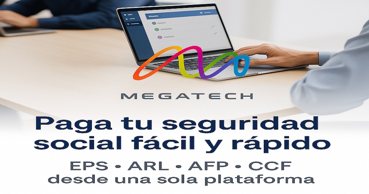 MegaTech Company SAS | Seguridad Social en Colombia